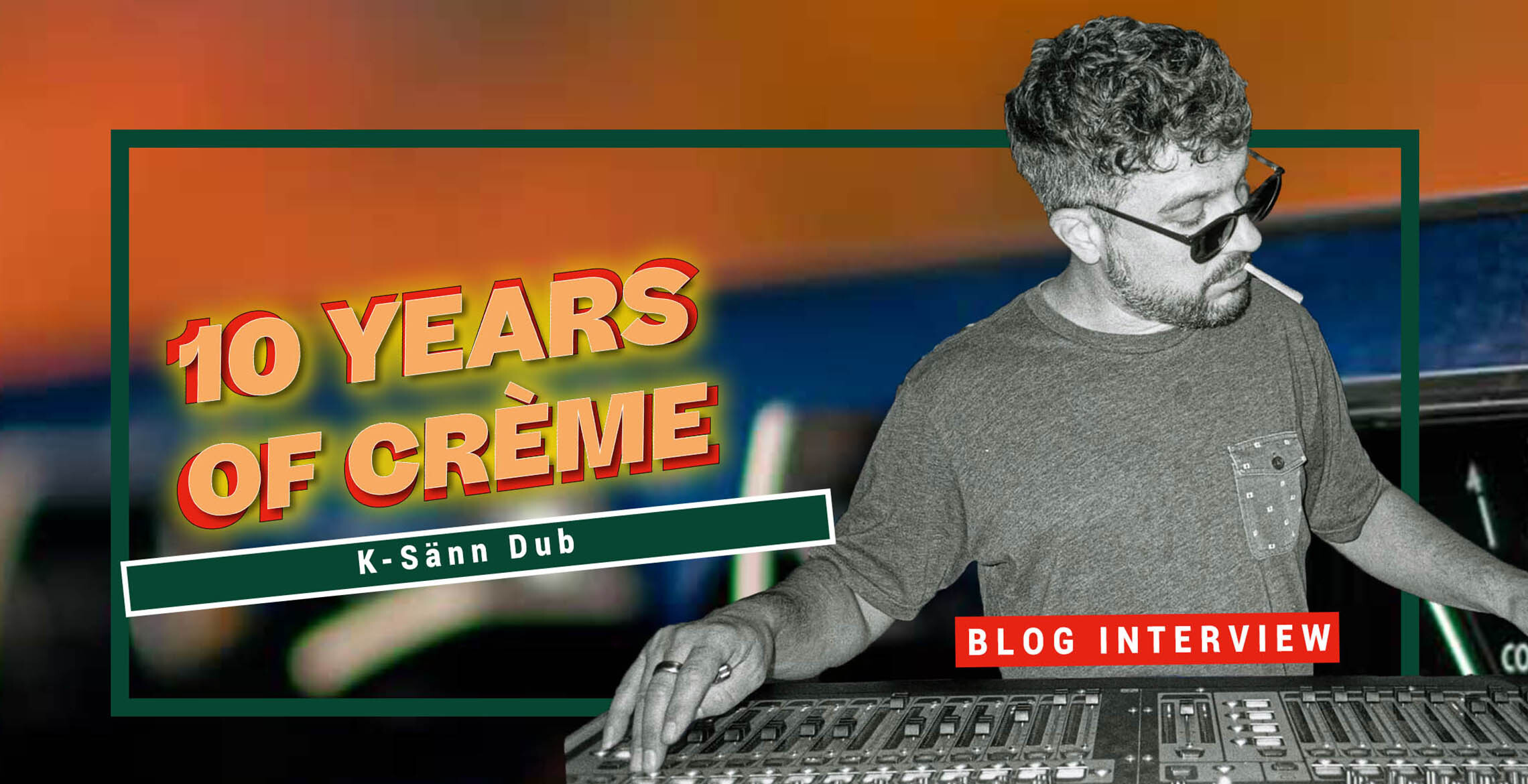 Tegeler | News: Artist interview with K-Sänn Dub